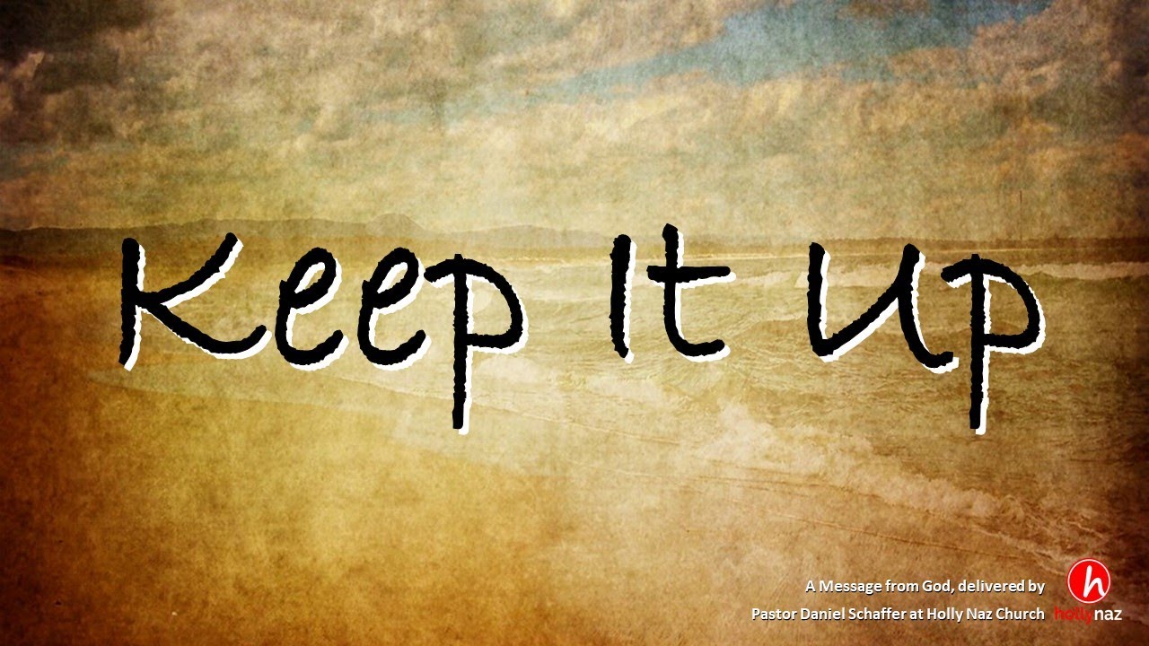 Keep It Up - YouTube