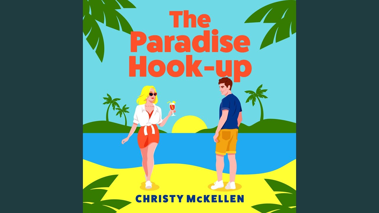 Chapter 123 - The Paradise Hook-Up - The BRAND NEW sun-drenched ...