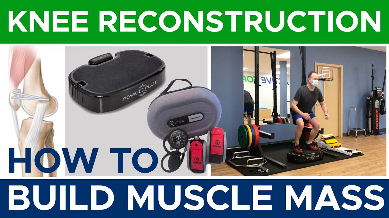 Knee Reconstruction | Improving Muscle Mass | Part 2 - YouTube