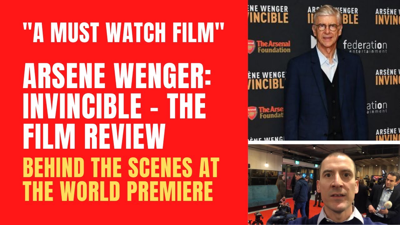 Arsene Wenger: Invincible - Film review and behind the scenes at the ...