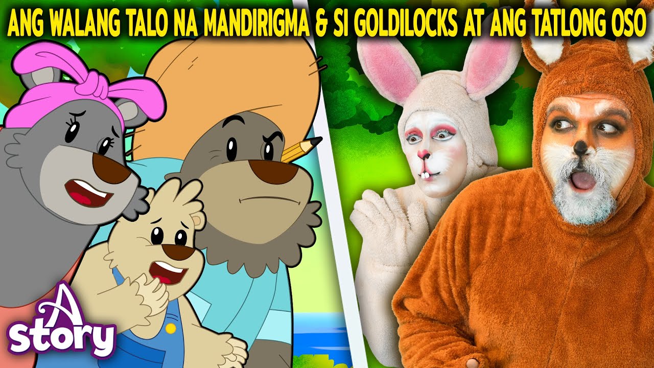 Ang Walang Talo Na Mandirigma & Si Goldilocks At Ang Tatlong Oso | A Story Filipino - YouTube