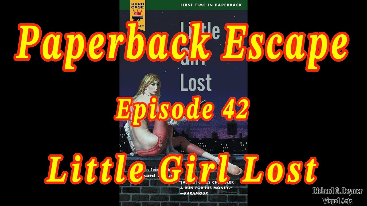 Paperback Escape: Episode 42 - Little Girl Lost (Non-Spoiler Book ...