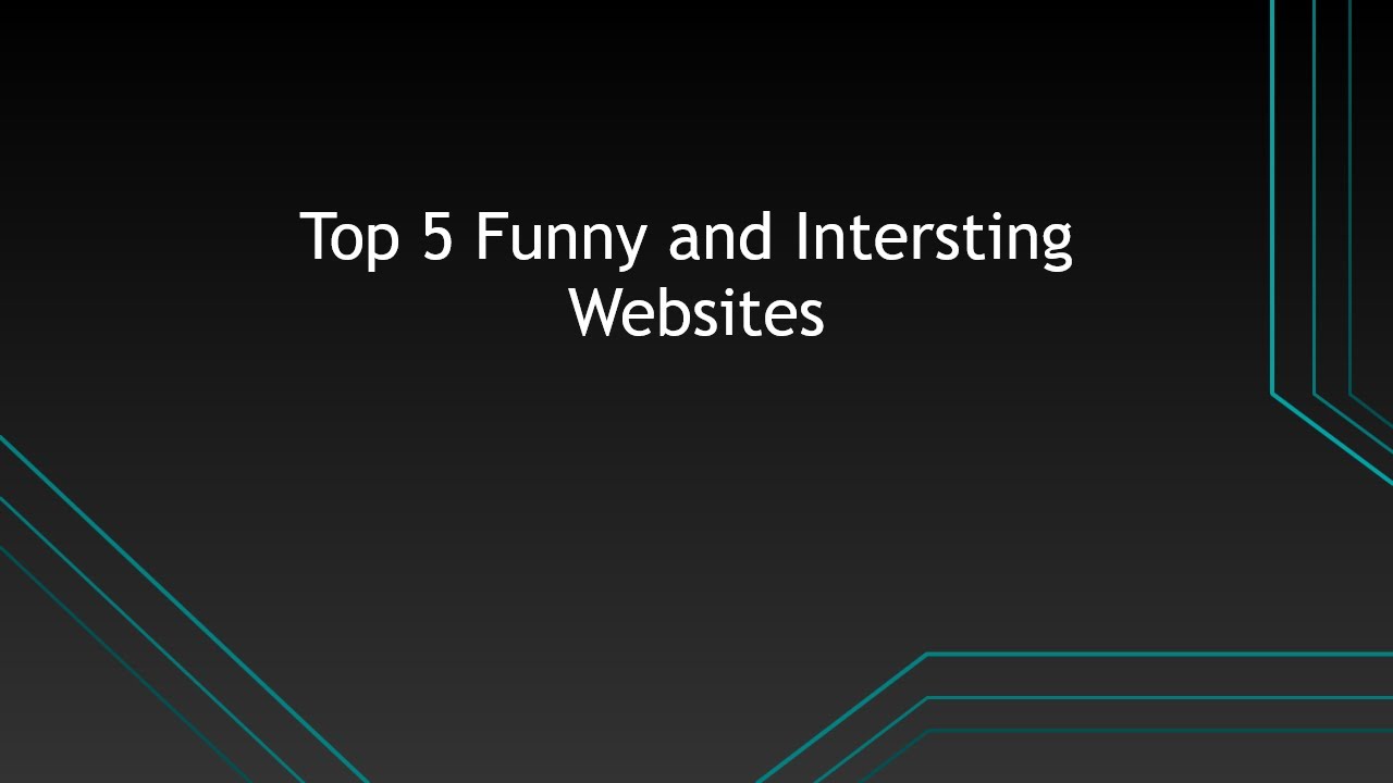 Top 5 funny and interesting websites - YouTube