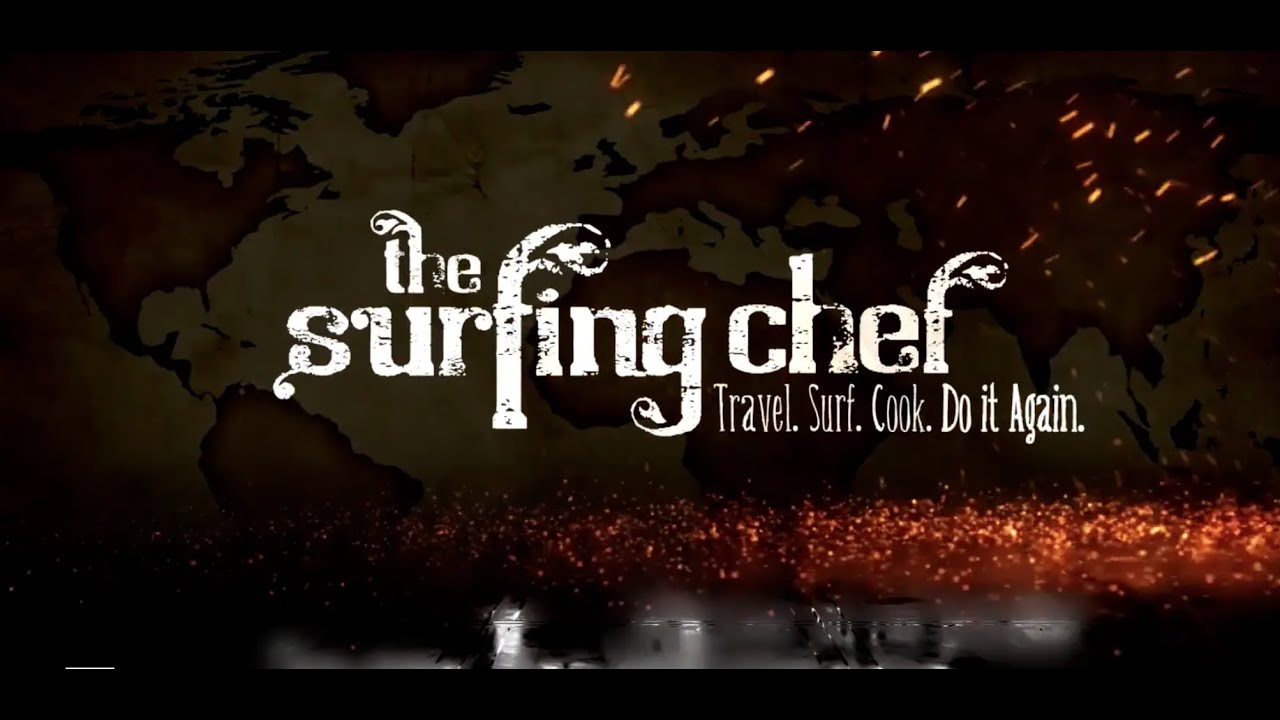 THE SURFING CHEF 2020 - YouTube