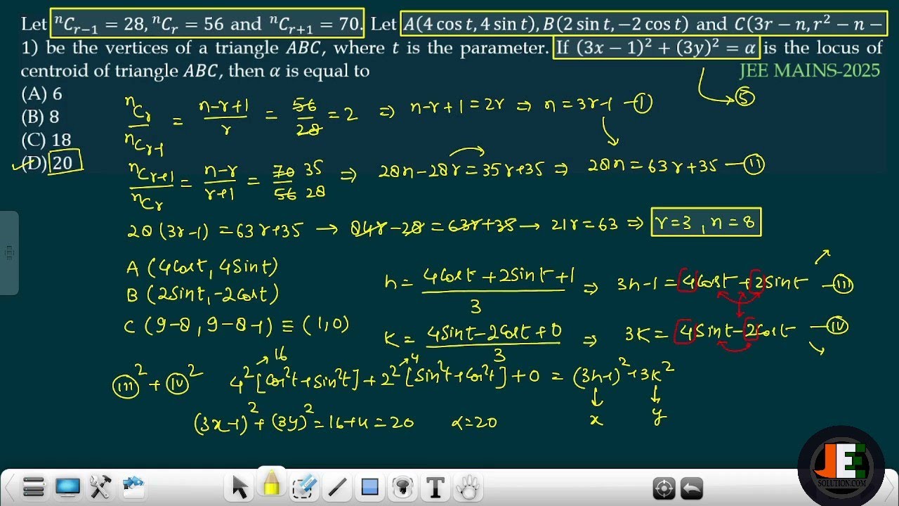 Let nCr-1=28,nCr=56 and nCr+1 =70. Let A(4 cost,4sint),B(2sint,-2cost ...