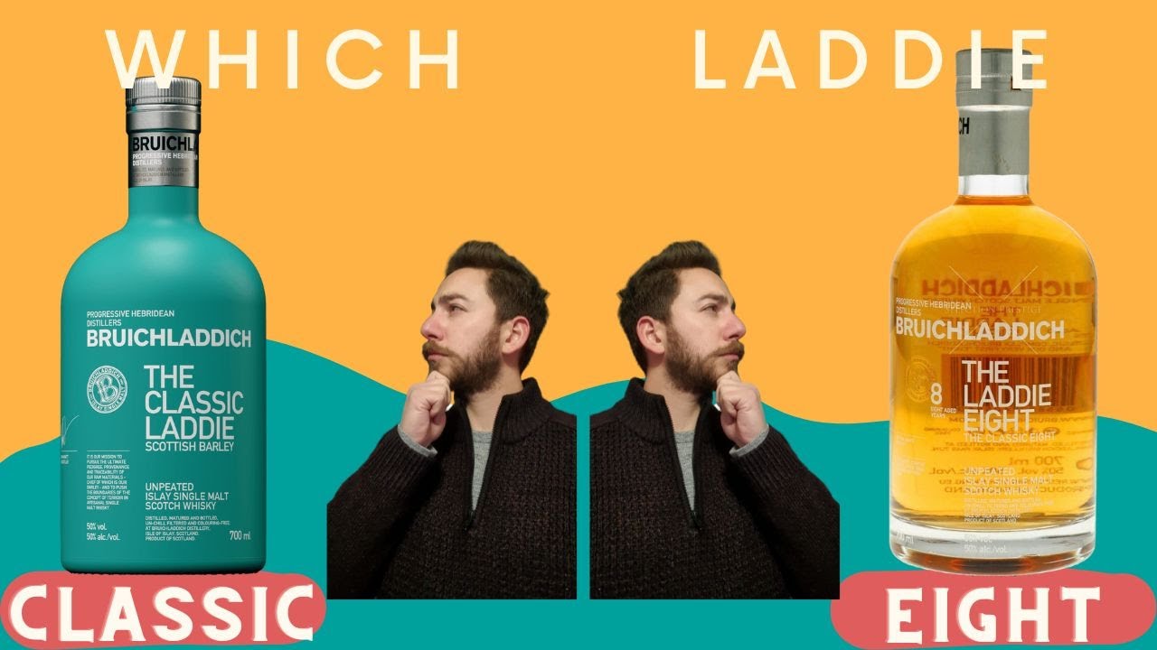Battle of the Laddies! Classic or Eight, which Bruichladdich Laddie is ...