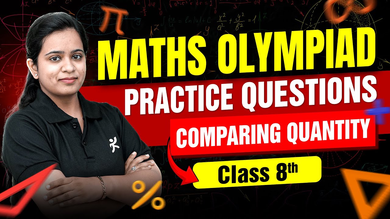 Comparing Quantity | Maths Olympiad | Class 8th | Practice Questions # ...