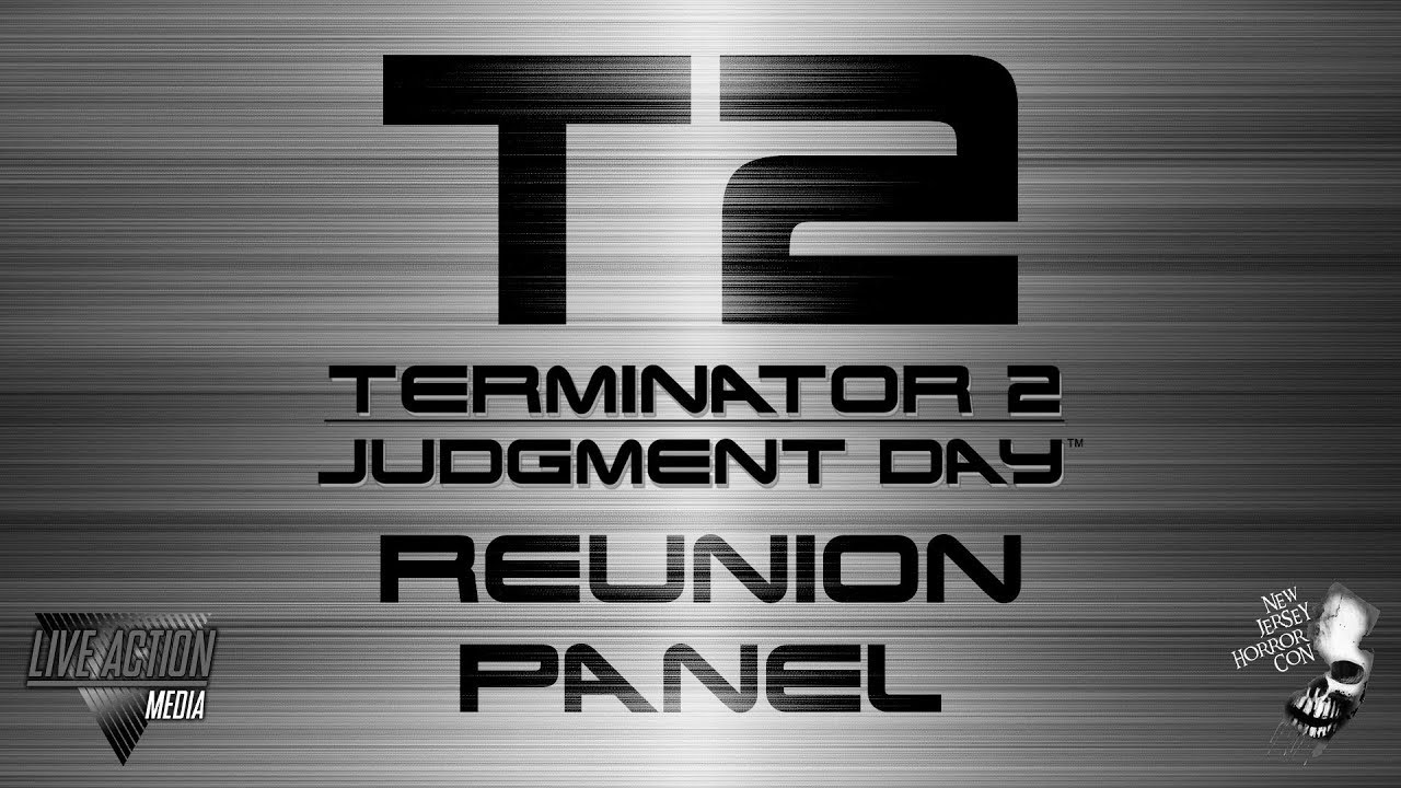 Terminator 2: Judgement Day Reunion Panel - New Jersey Horror Con - The ...