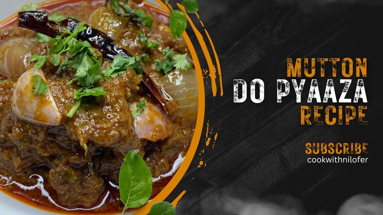Mutton Do Pyaza Recipe | Cook With Nilofar Khan - YouTube
