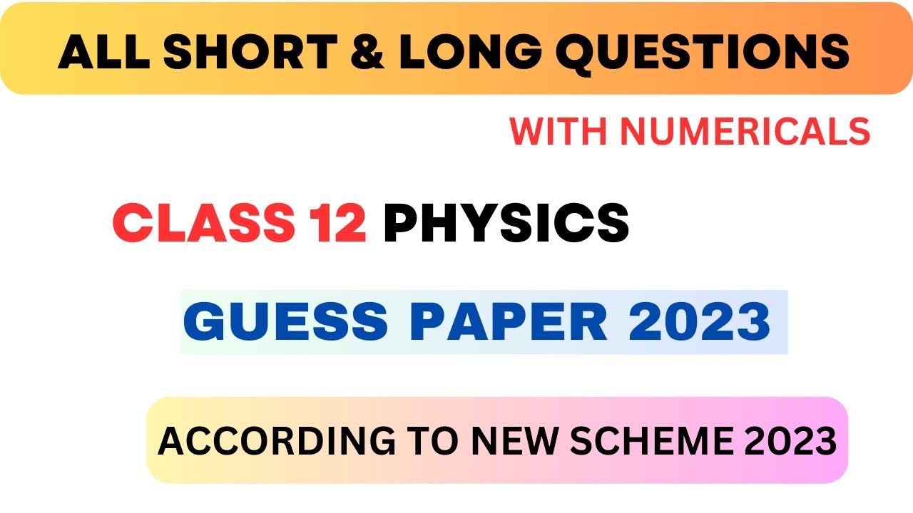 Class 12 Physics Guess Paper 2023 | All important Short, Long and ...