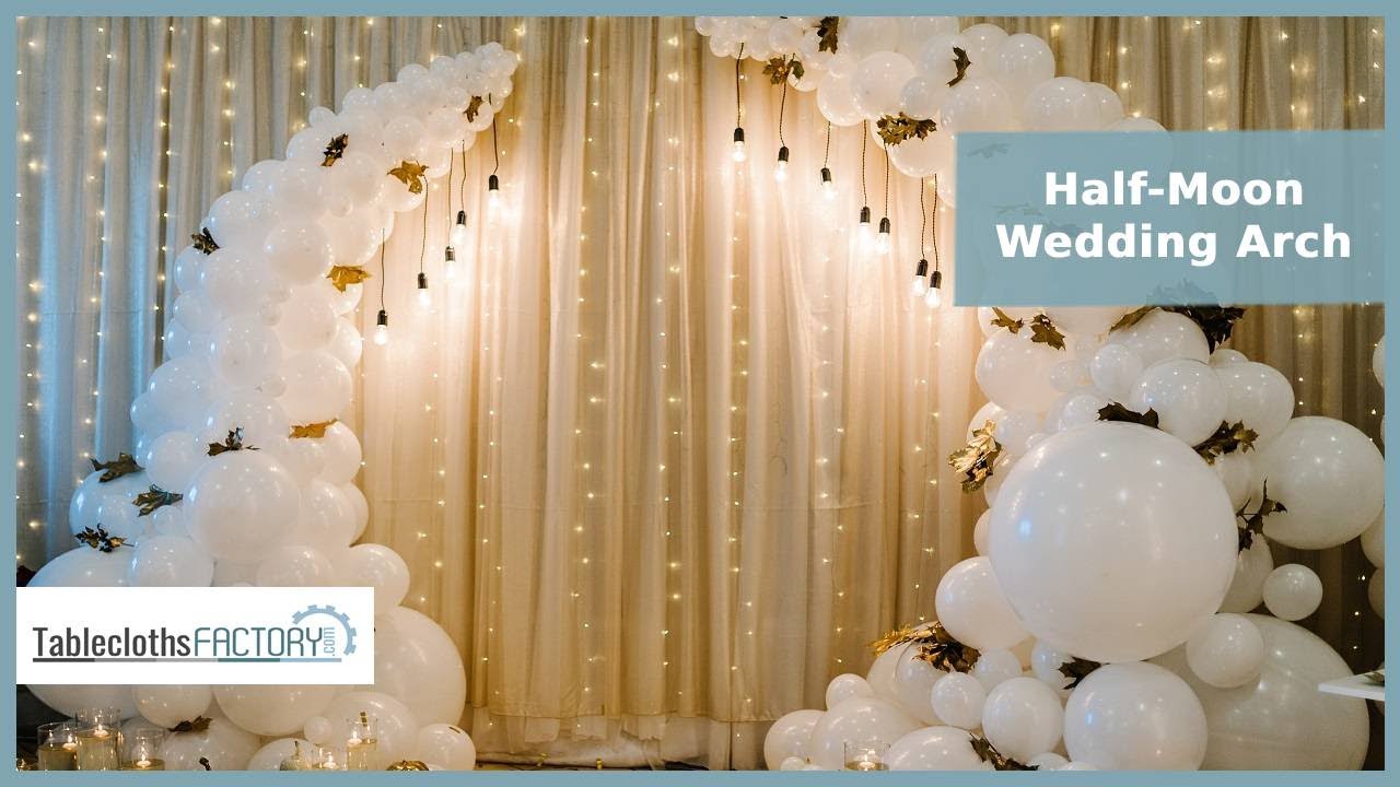 Half-Moon Wedding Arch | DIY | How To | Tableclothsfactory.com - YouTube