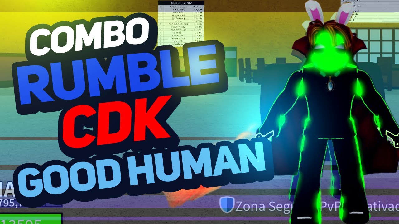 COMO FAZER COMBO DE RUMBLE CDK E GOOD HUMAN BLOX FRUITS 😱🦊💙 - YouTube