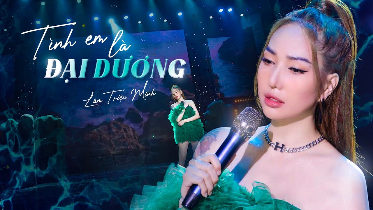 Tình Em Là Đại Dương LÂm TriỆu Minh Official Music Video Youtube