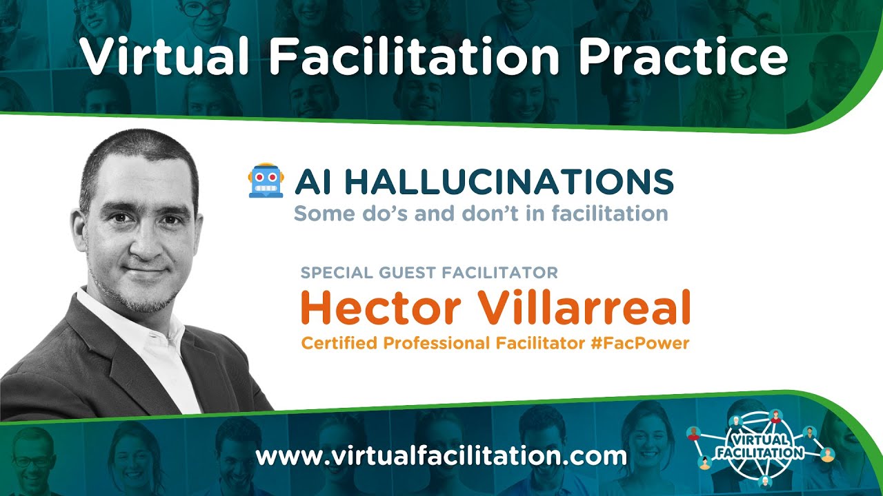 Virtual Facilitation Practice • March 2024 • AI HALLUCINATIONS, some do's and don'ts in ...