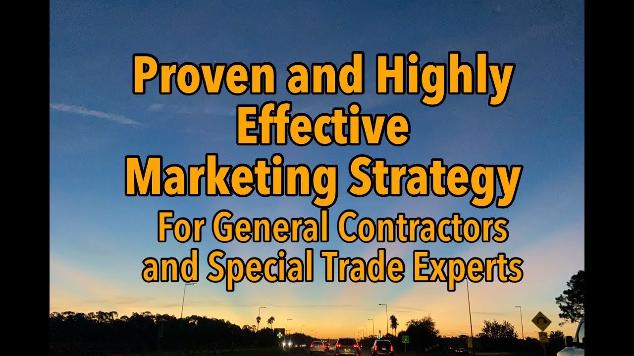 Proven and Highly Effective Marketing Strategy for General Contractors ...