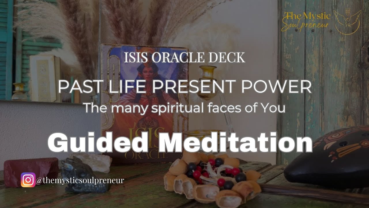 Past Life Present Power (guided meditation withh the Goddess Isis ...