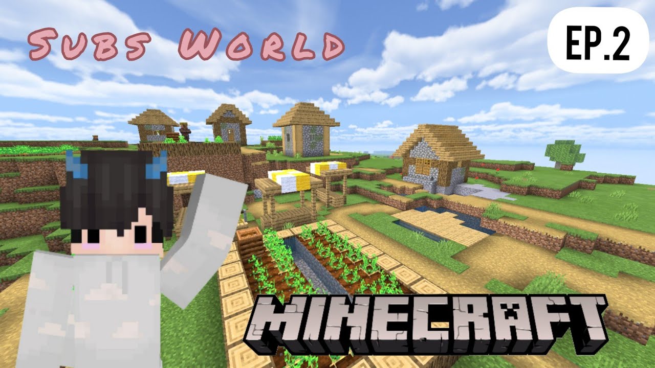 Subs World |ep.2|🏡Village&Diamonds💎♡neiljays143♡ - YouTube