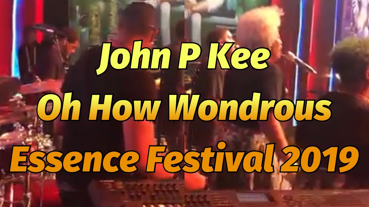 Oh How Wondrous | John P Kee | Essence Festival 2019 - YouTube