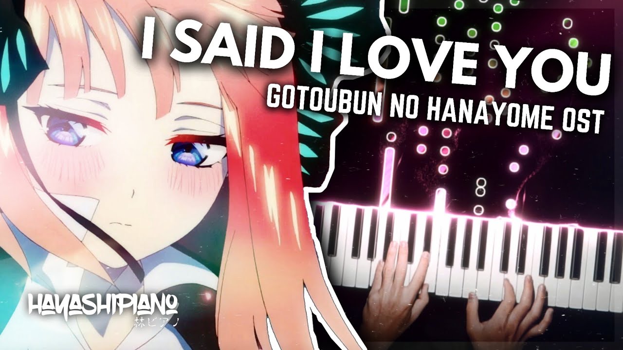 「I Like It」Nino's Confession - Quintessential Quintuplets OST PIANO ...