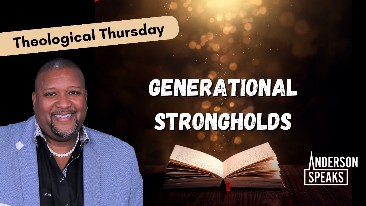 Generational Strongholds | Real Talk with Dr. David Anderson - YouTube