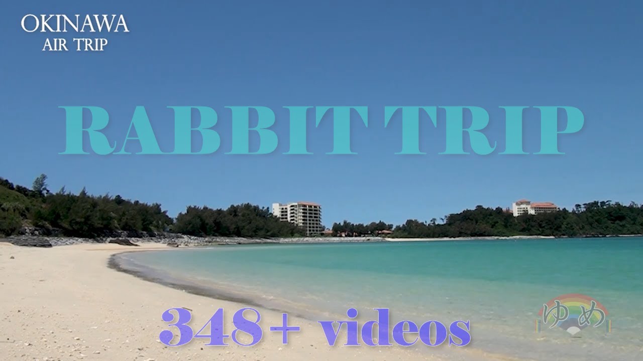 AIR TRIP OKINAWA RABBIT TRIP, DEMO. VIDEOⅡ - YouTube