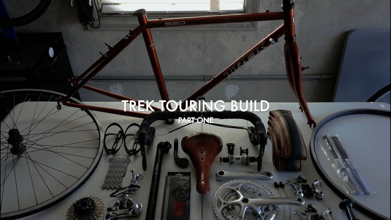 Trek 520 Touring Bike Build – Part 1 - YouTube