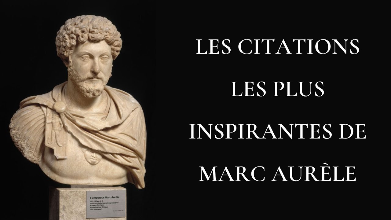 Les CITATIONS les plus INSPIRANTES de MARC AURÈLE - YouTube