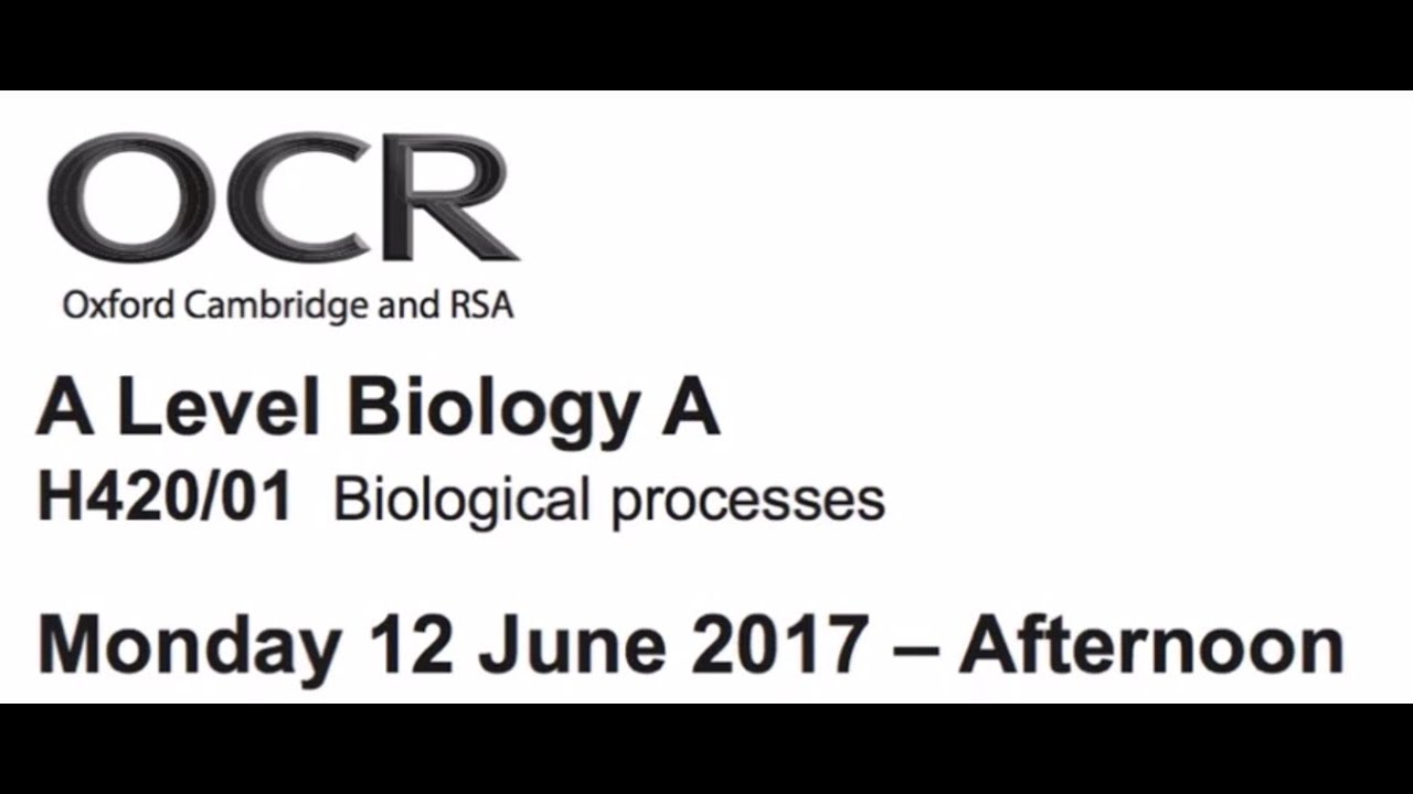 OCR A A Level Biology H420/01 Biological processes June 2017 - a guide ...