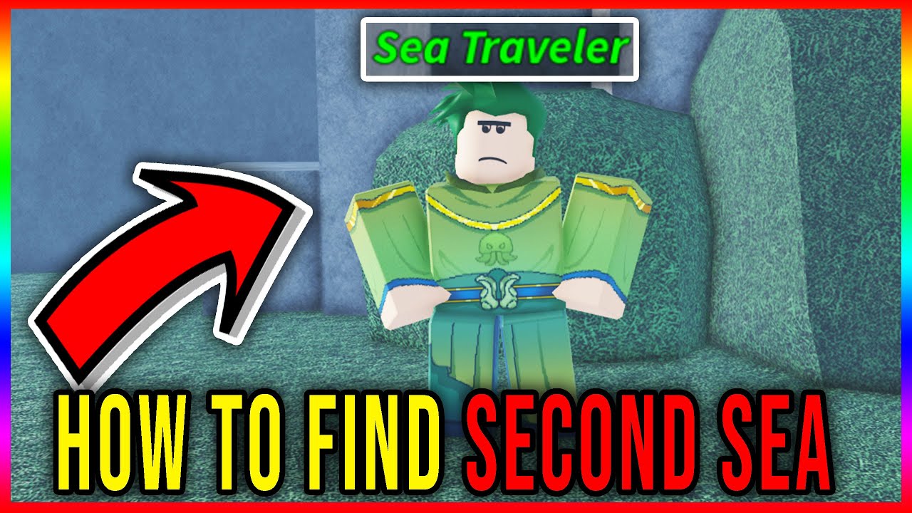 SEA TRAVELER LOCATION - HOW TO GET TO SECOND SEA & FIND SEA TRAVELER ...