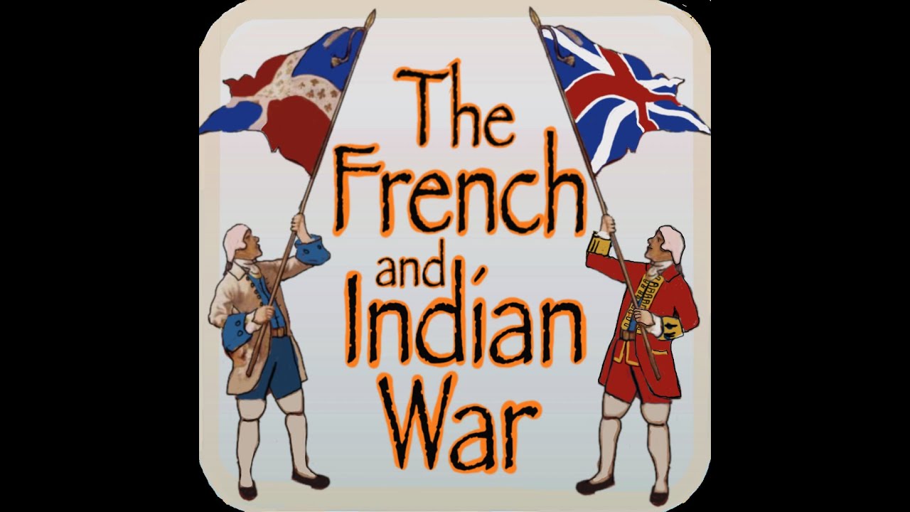 The French and Indian War: The War that Made America - YouTube