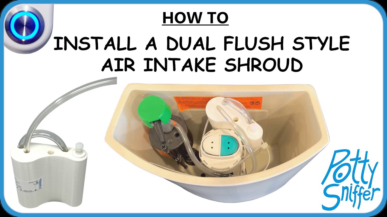 HOW TO: Install a Potty Sniffer Dual Flush Style Air Intake Shroud ...