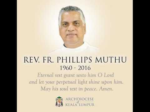 Requiem Mass for Rev. Fr. Phillips Muthu (1960-2016) - YouTube