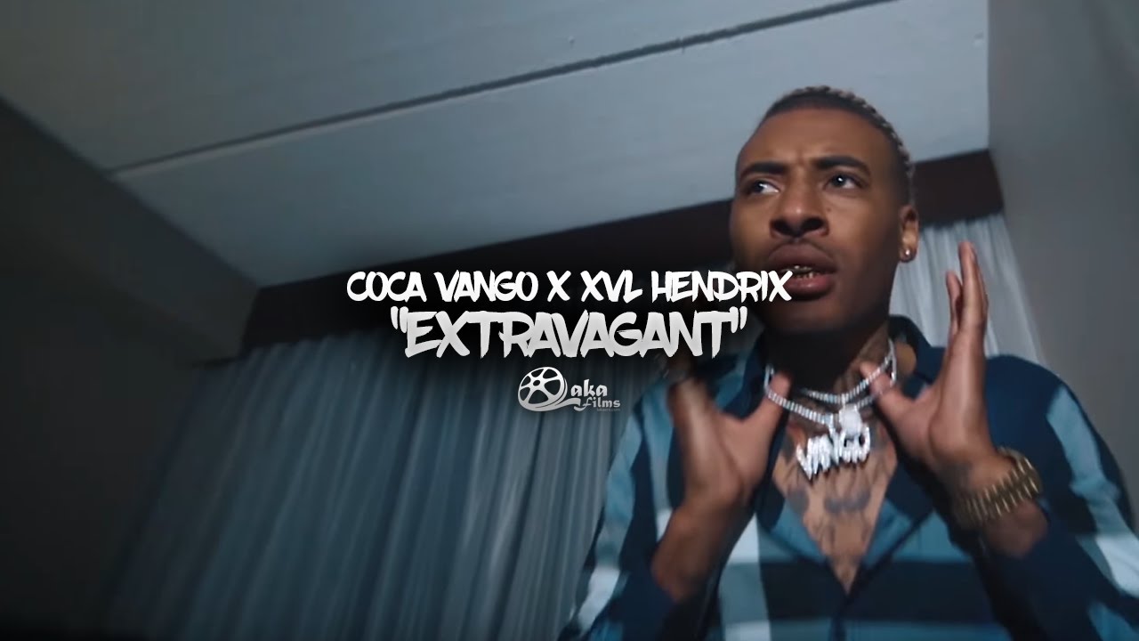 Coca Vango x XVL Hendrix - "Extravagant" (Official Music Video) - YouTube