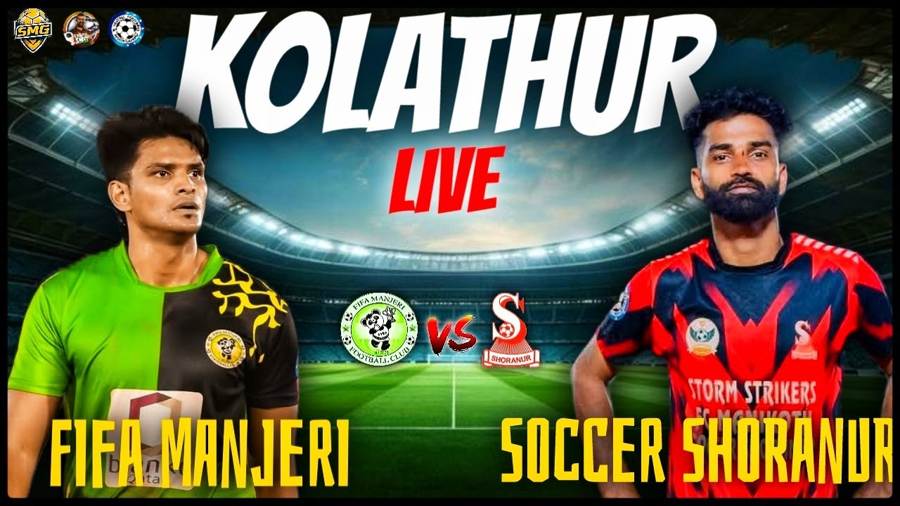 🔴LIVE🔴കൊളത്തൂർ🔥FIFA MANJERI🔥VS🔥SOCCER SHORANUR🔥NATIONAL KOLATHUR LIVE ...