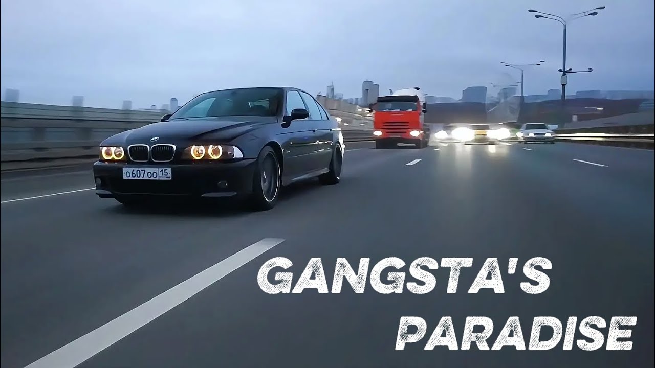 BMW E39 GANGSTA'S PARADISE MUSIC EDIT (MUSIC VIDEO) Coolio gangstas ...