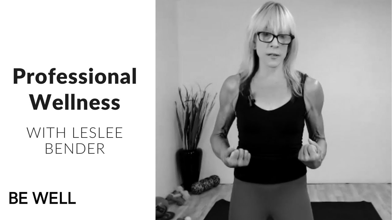 Professional Wellness - with Leslee Bender - YouTube
