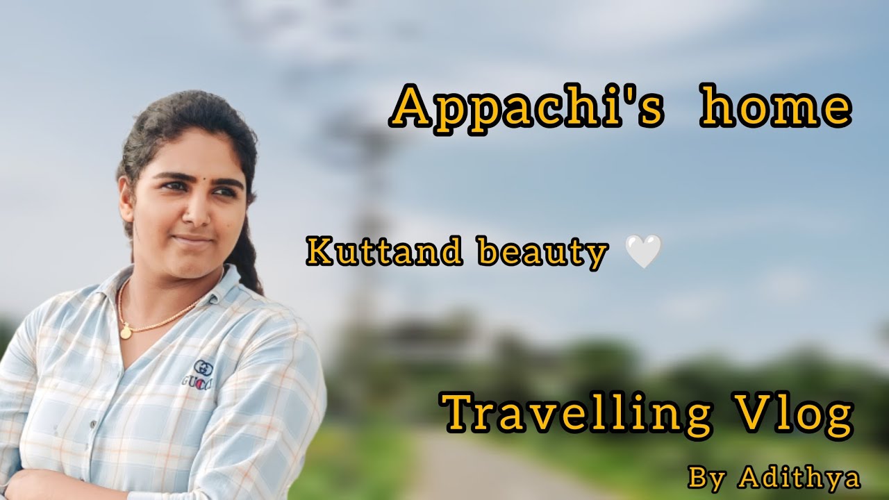 Appachi's home🤍|Alapuzhabeach vibes|Kuttanad|KL66🌴💚 - YouTube