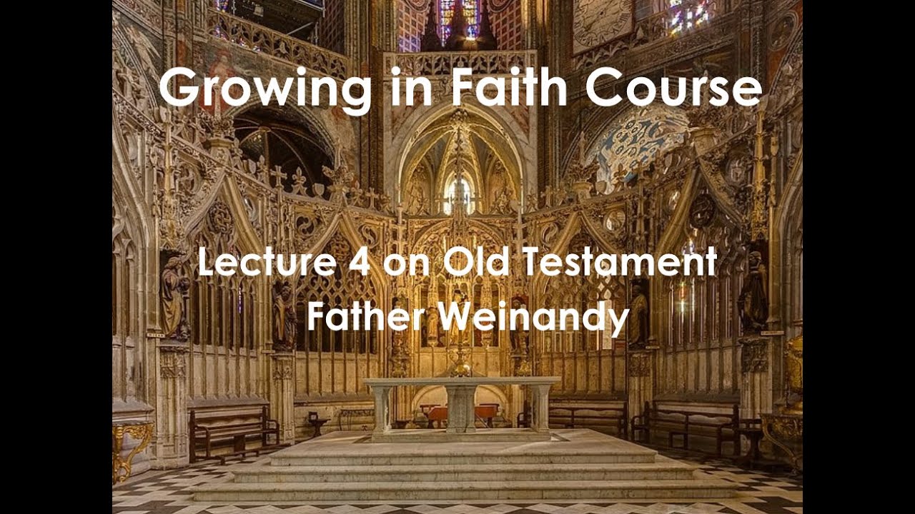 God's Actions in the Old Testament - Lecture 4 of Growing In Faith ...