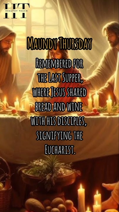 Holy Week | Maundy Thursday | Good Friday | Holy Saturday ...