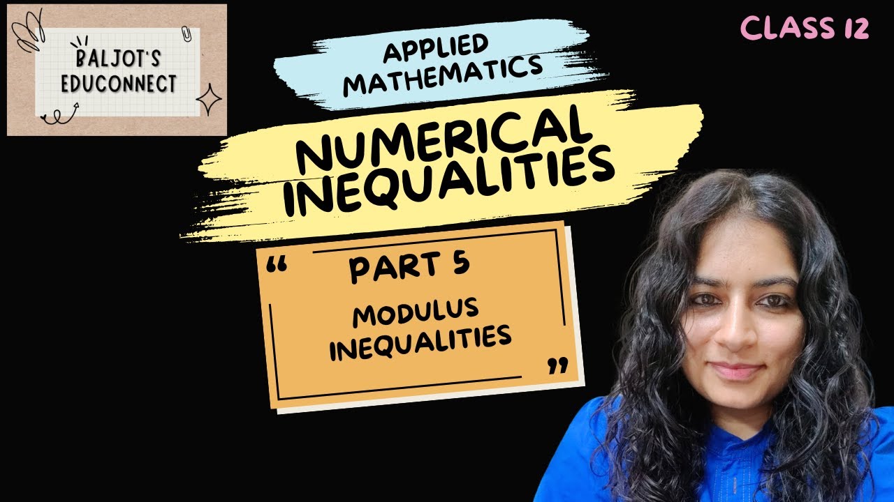 Class 12 Applied Maths|Numerical Inequalities Part 5-Modulus ...