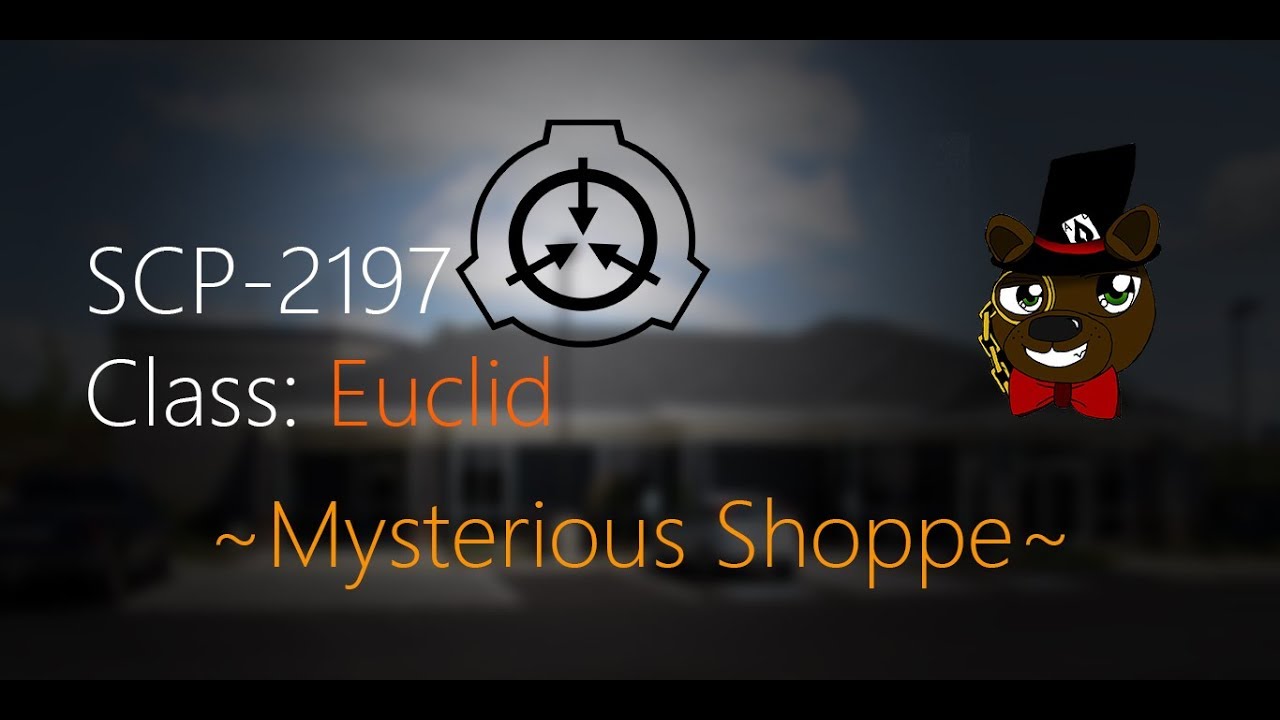SCP-2197 | THE MYSTERIOUS SHOPPE - YouTube