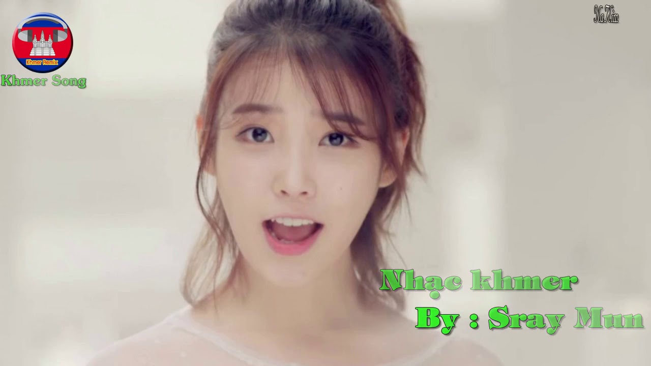 Nhạc Khmer Hay || Sray Mun 2018 - YouTube