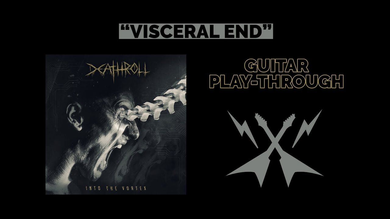 DEATHROLL Release Guitar Playthrough Video for "Visceral End"