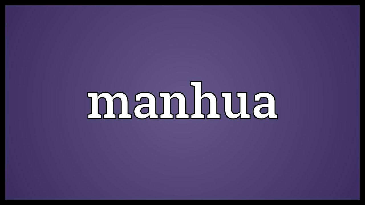 Manhua Meaning - YouTube
