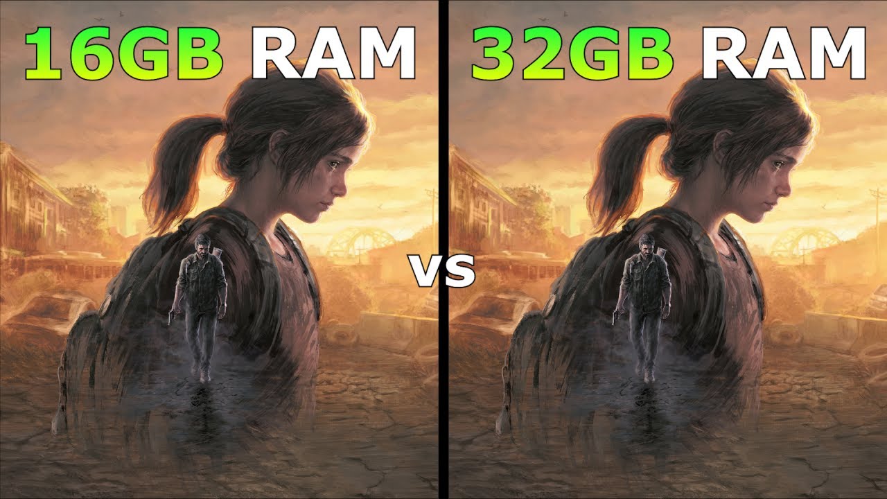 The Last of Us Part 1 - 16GB vs 32GB RAM - is any difference? - YouTube