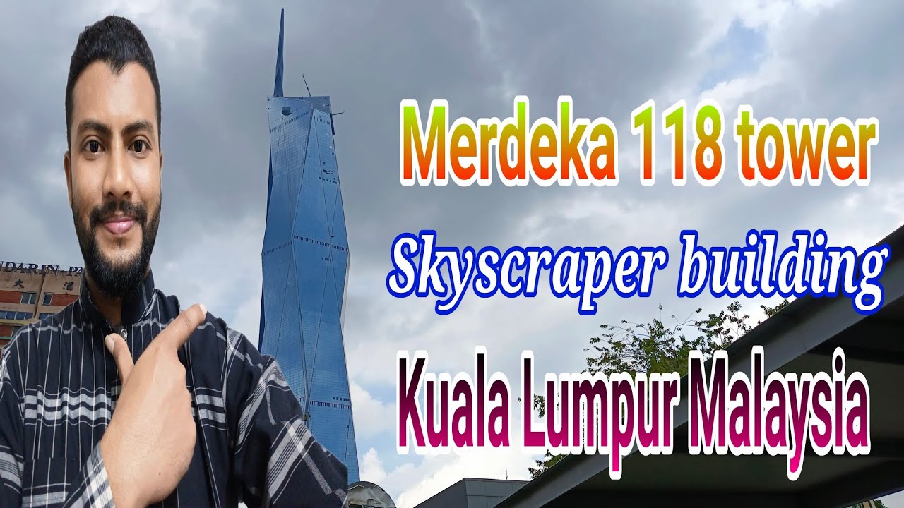 Merdeka 118 Tower Skyscraper Building Kuala Lumpur Malaysia | Mks Salim ...