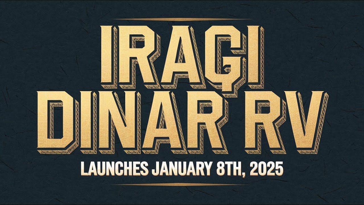 Iraqi Dinar RV Launches on January 8th, 2025 | Update on Iraqi Dinar RV ...