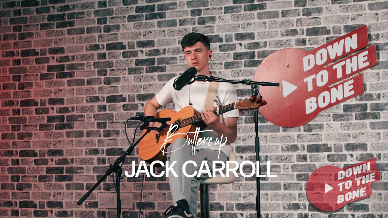 Jack Carroll - Buttercup - Down To The Bone Live Sessions - YouTube
