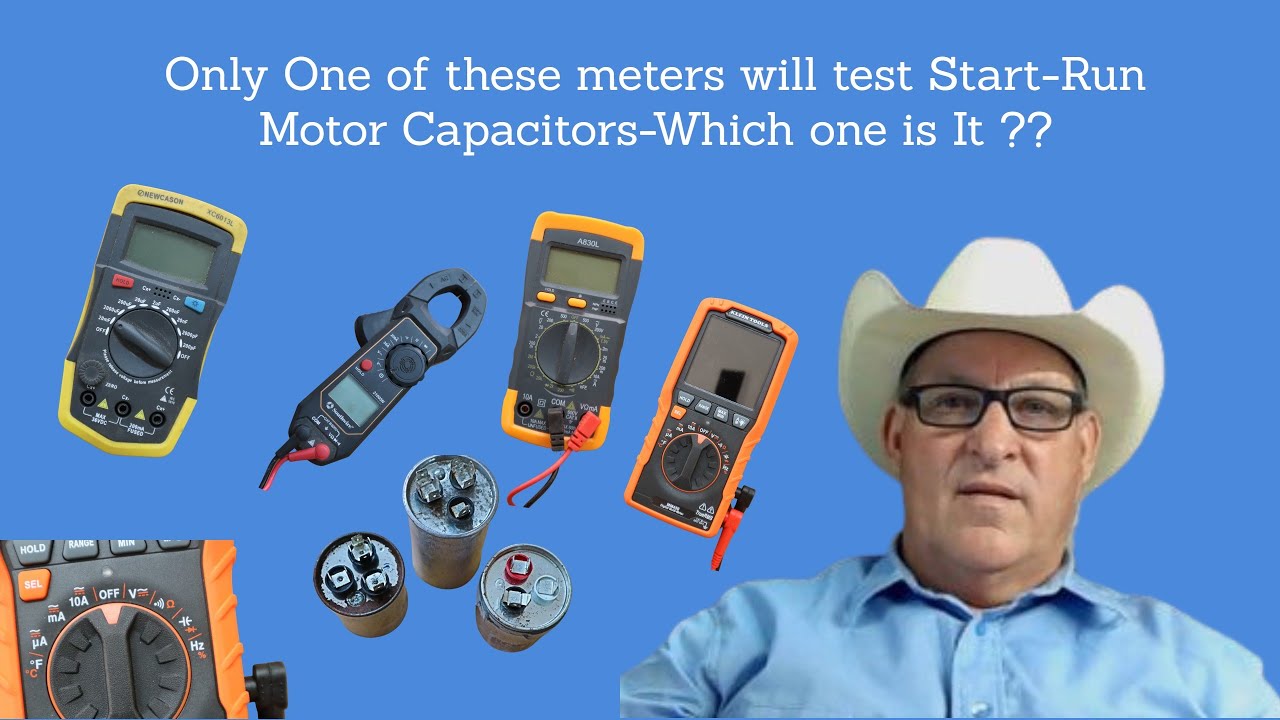 Only One of these Meters will test Start-Run Motor Capacitors..Which ...