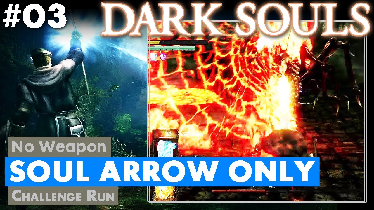 Dark Souls Remastered Soul Arrow Only Run Part 03 (All Bosses / No Comm ...